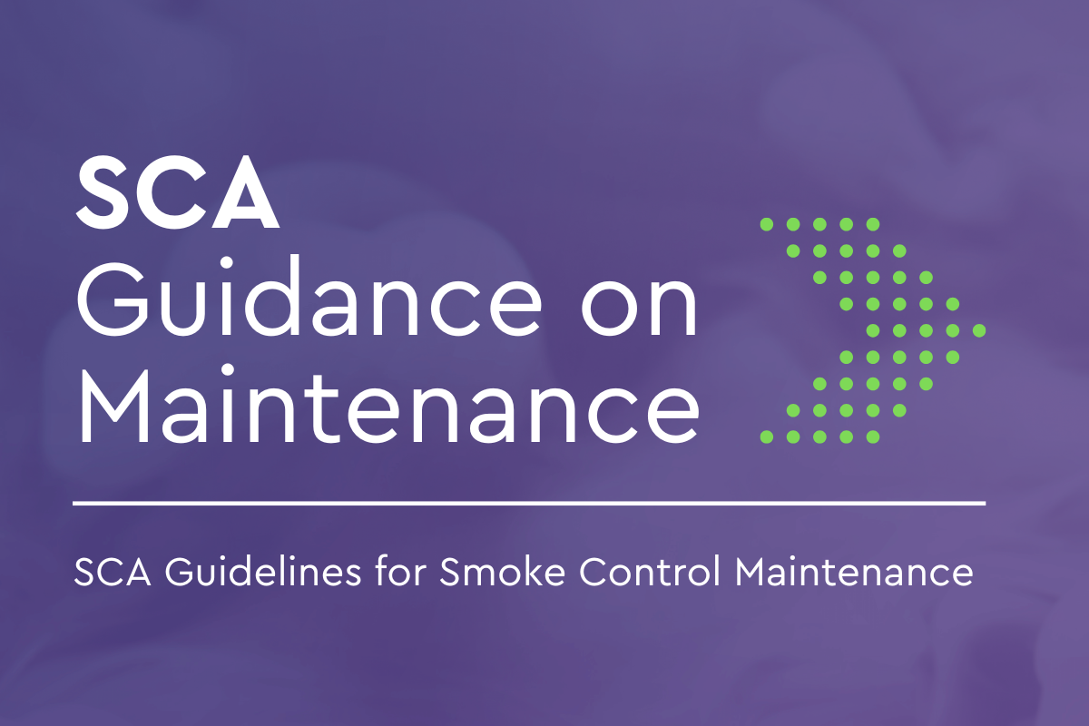 SCA Maintenance Guide: What It Means for Smoke Ventilation Compliance ...